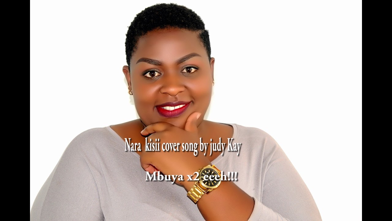 Nara kisii cover song by Judy Kay - YouTube