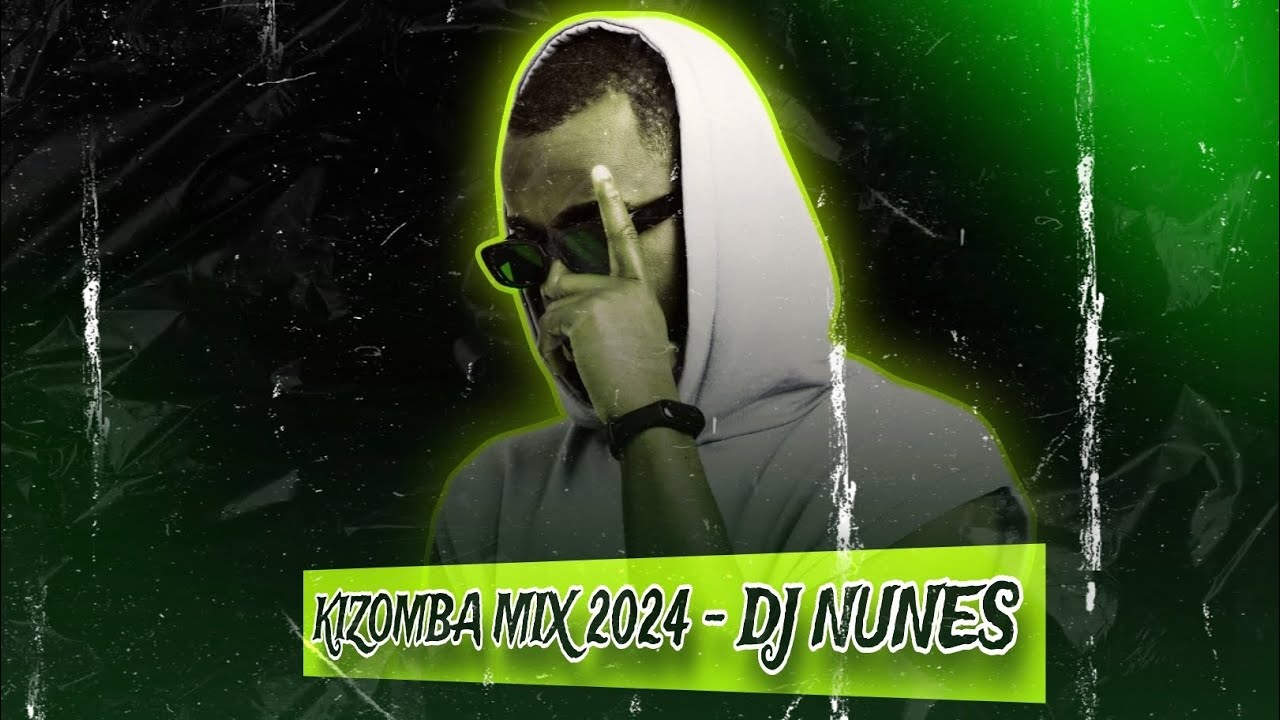 KIZOMBA MIX 2024 BY DJ NUNES - CALEMA x CHELSEA DINORATH x LIRIANY x ...