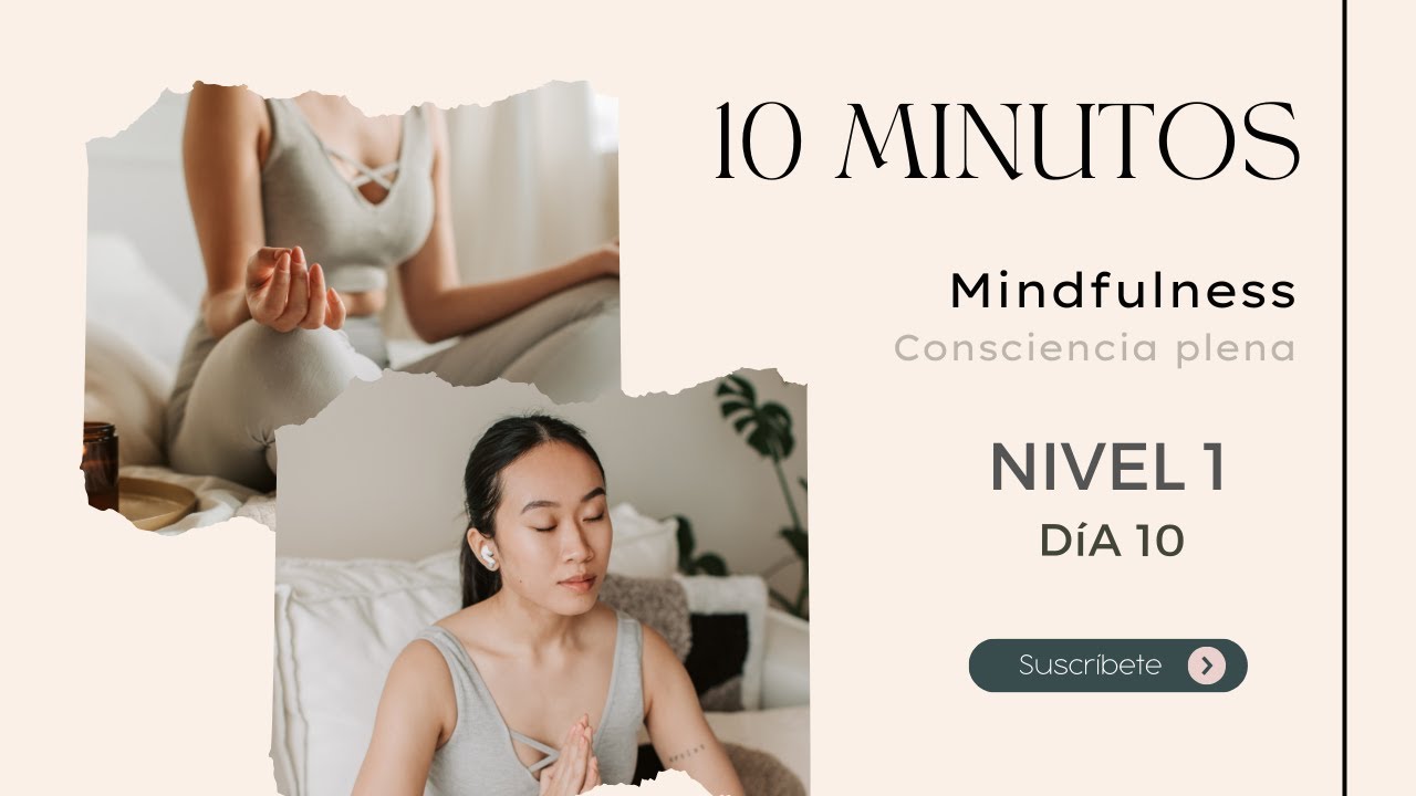Curso gratis de Mindfulness. Día 10: Creando Espacio Mental y Calma Duradera - YouTube