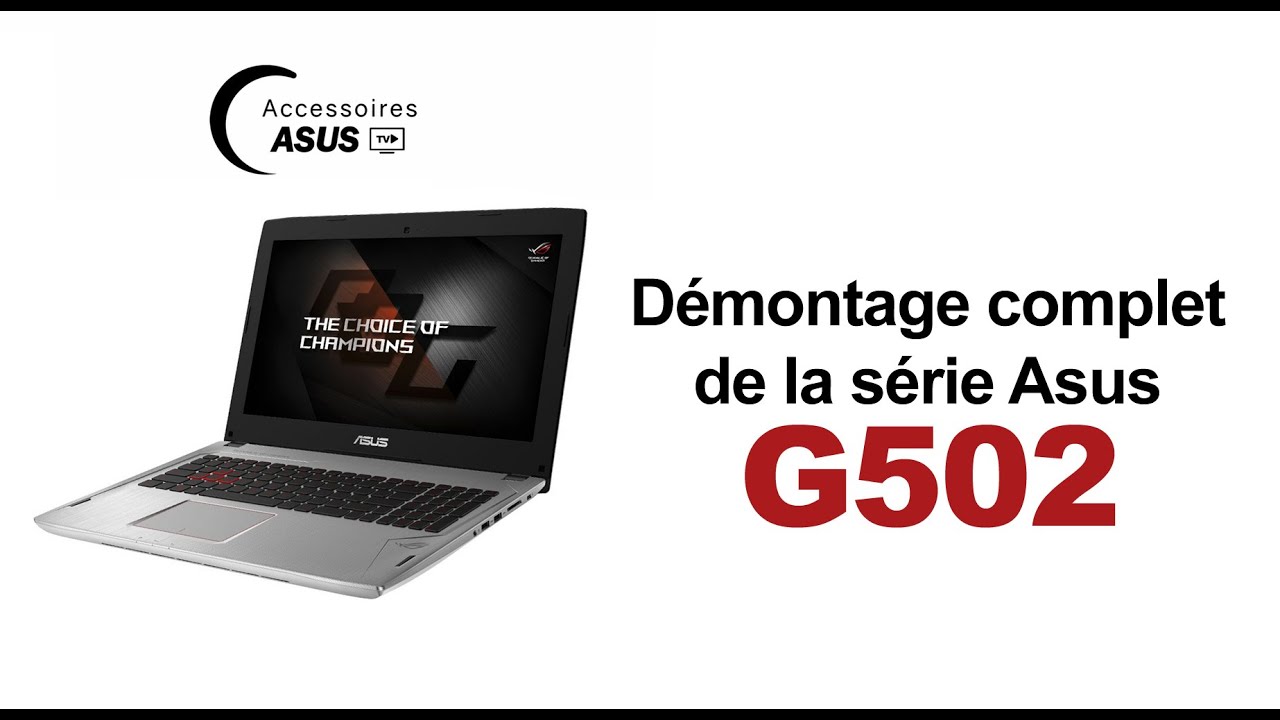 Série Asus G502 : Demontage complet - YouTube