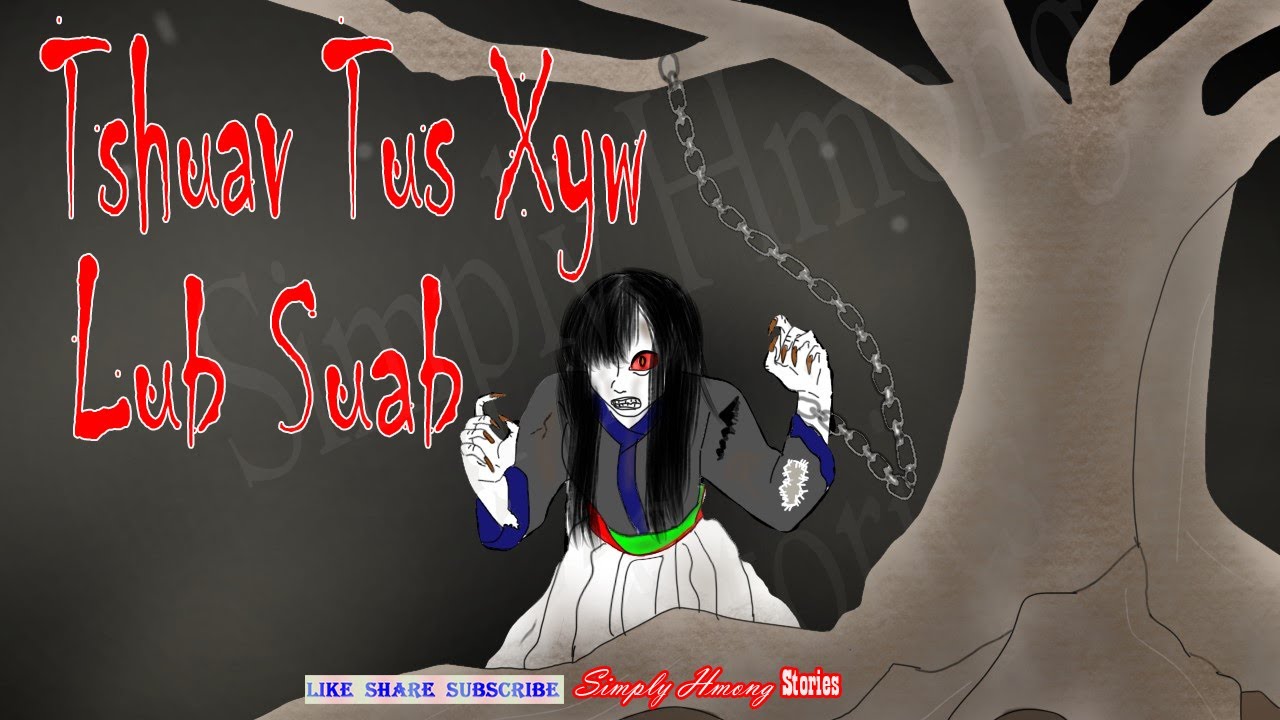 Tshuav Tus Xyw Lub Suab | Hmong Scary Story 2/12/2020 - YouTube
