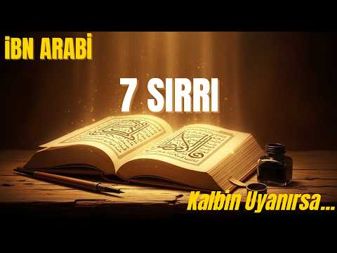 Kalbin Uyanıyorsa… Allah’ın Büyük Lütfundan Önce Gelen 7 İlahi İşaret | İbn Arabi