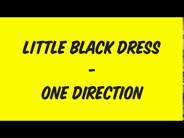 One Direction Little Black Dress Lyrics