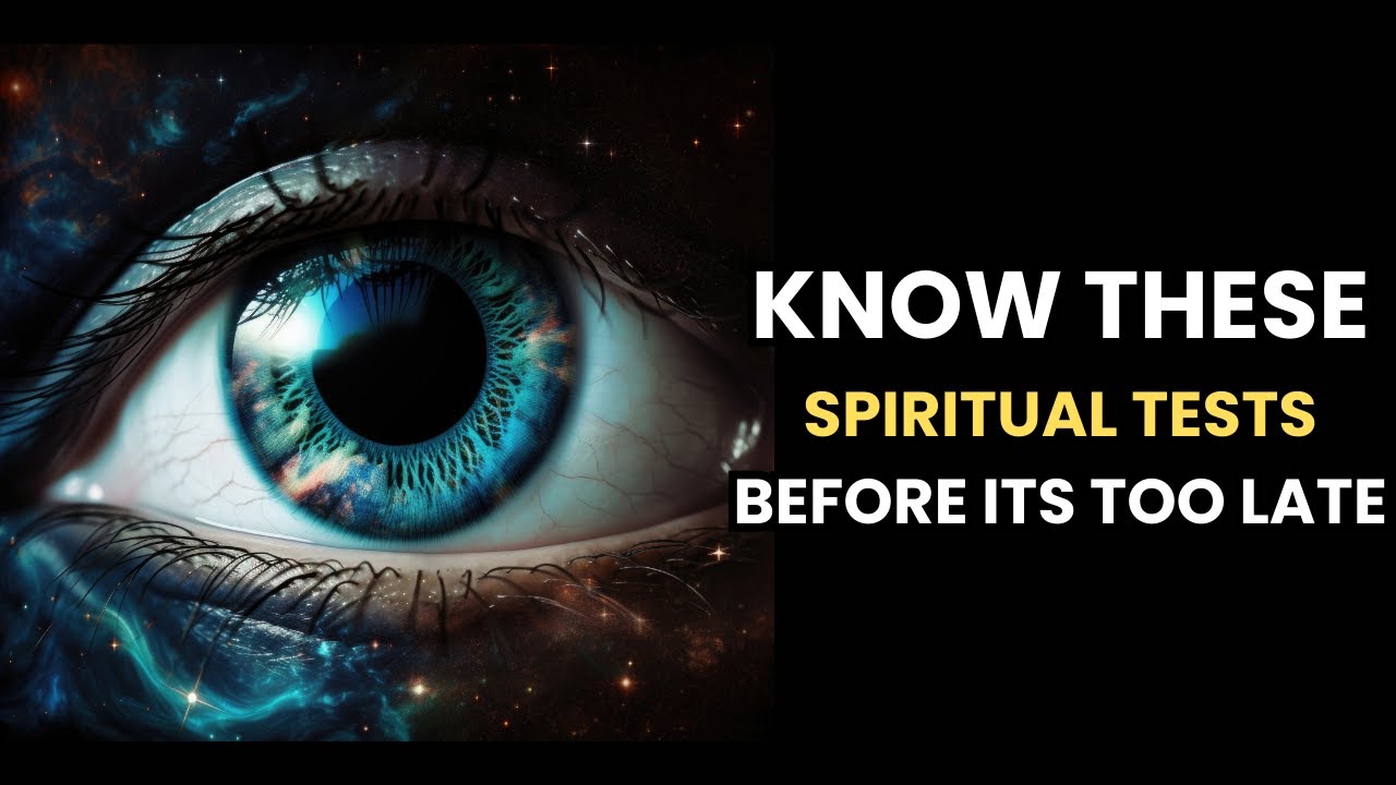 4 Fundamental Spiritual Tests You Should Know Before It's Too Late ...