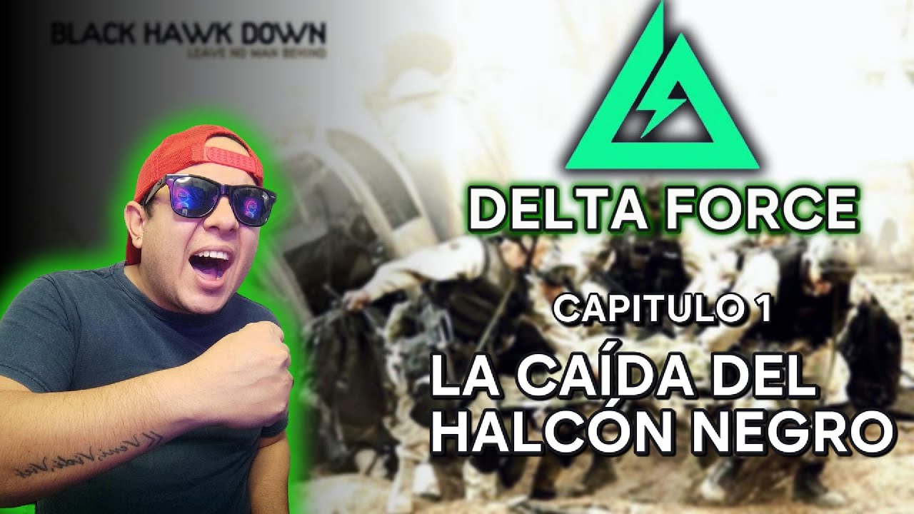 🔴EN VIVO - DELTA FORCE - CAP. 1 LA CAIDA DEL HALCON NEGRO - YouTube