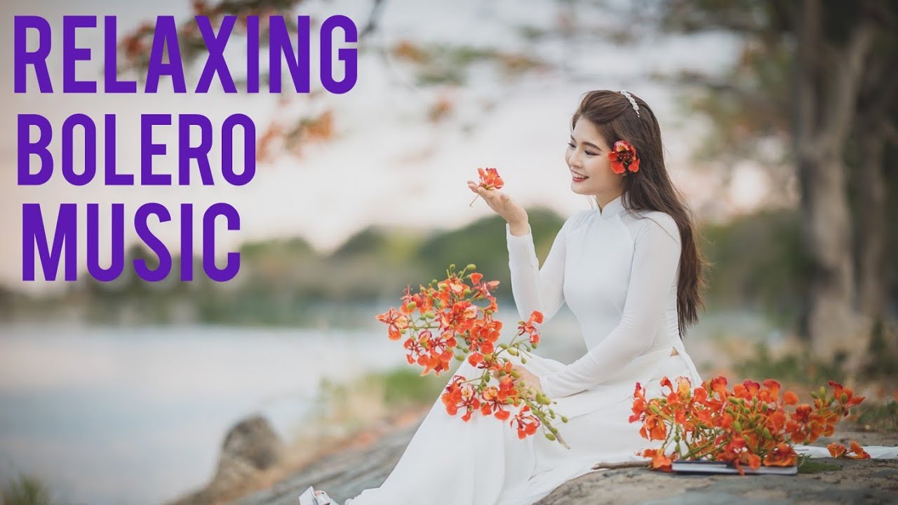 30 Minutes Romantic Bolero Music, Relaxing Bolero Music, Happy Cafe ...