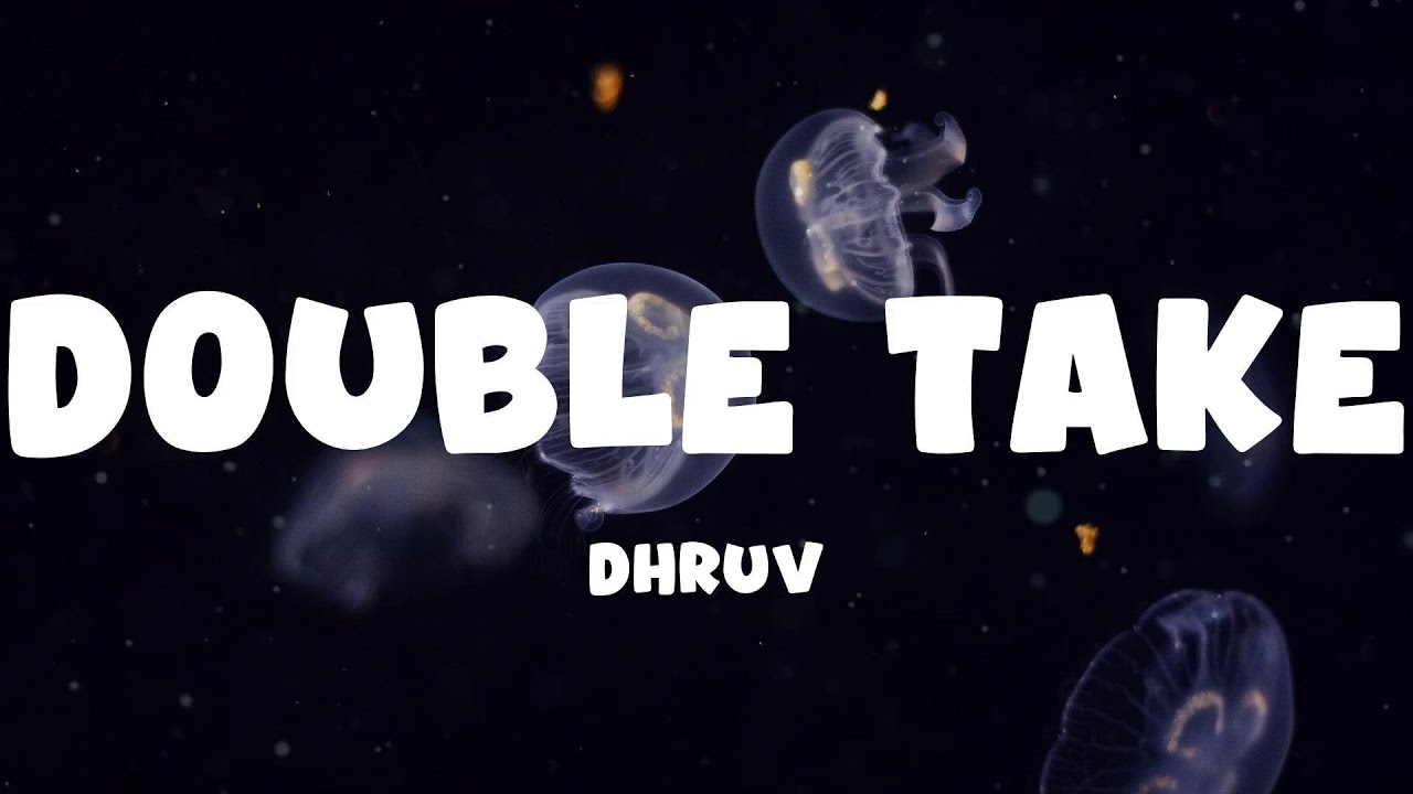 𝑫hruv - 𝒅ouble 𝒕ake (Lyrics) - YouTube