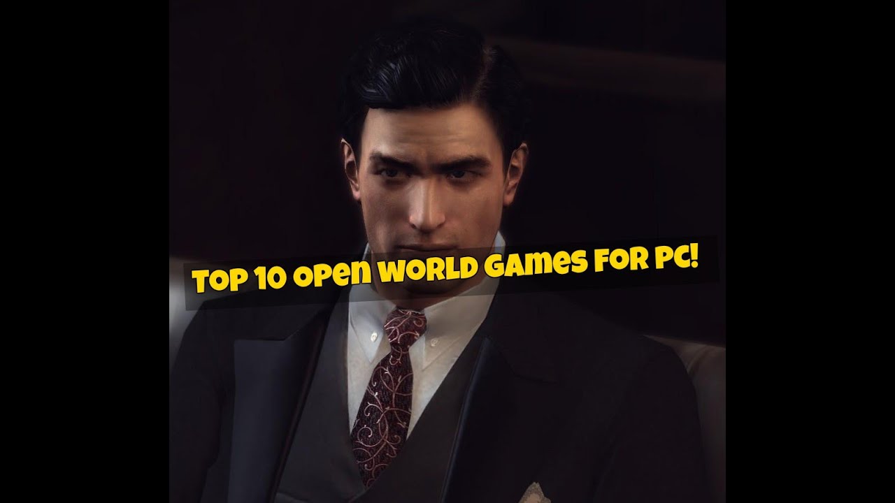 Top 10 Open world games for pc - YouTube