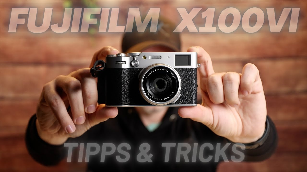 Fujifilm X100VI - Tipps und Tricks für Anfänger und Fortgeschrittene ...