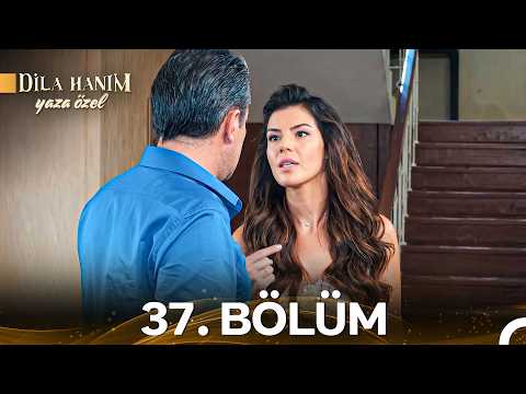 Dila Hanım 37. Bölüm - Yaza Özel ☀️