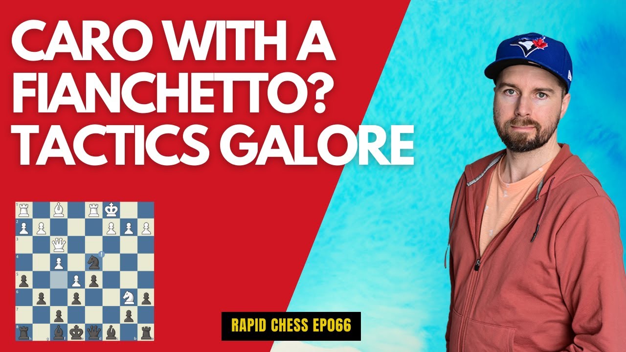 HOW TO PLAY A CARO-KANN WITH FIANCHETTO! EPISODE 066 OF DAILY RAPID ...