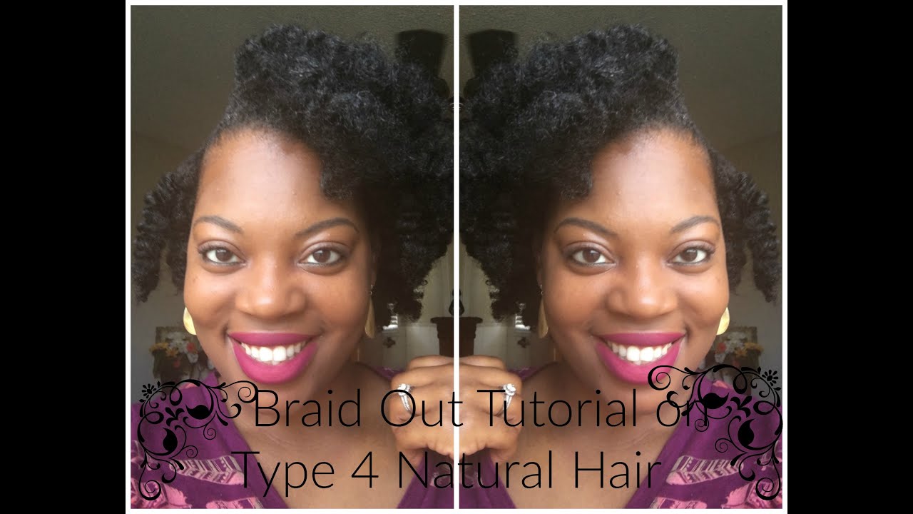 Braid Out Tutorial On Type 4 Natural Hair Youtube