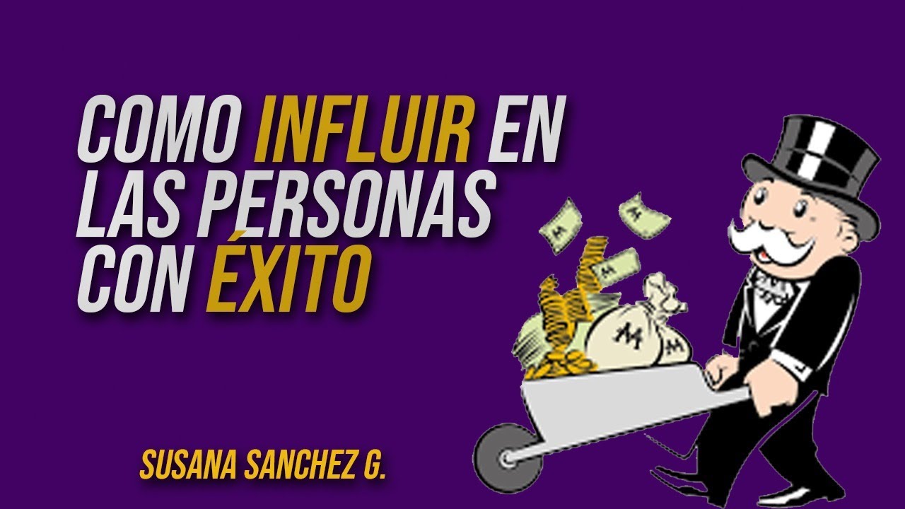 Como INFLUIR en las personas con ÉXITO - YouTube