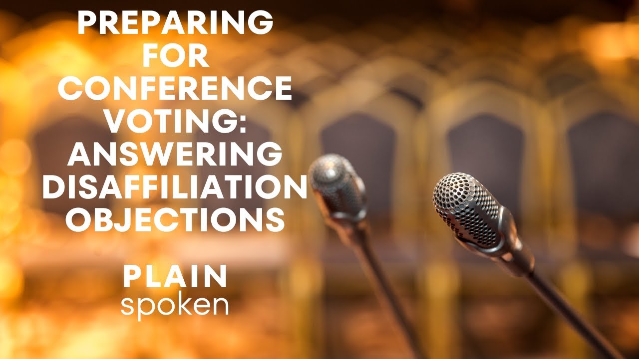 Preparing For Conference Voting - Answering Objections To ...