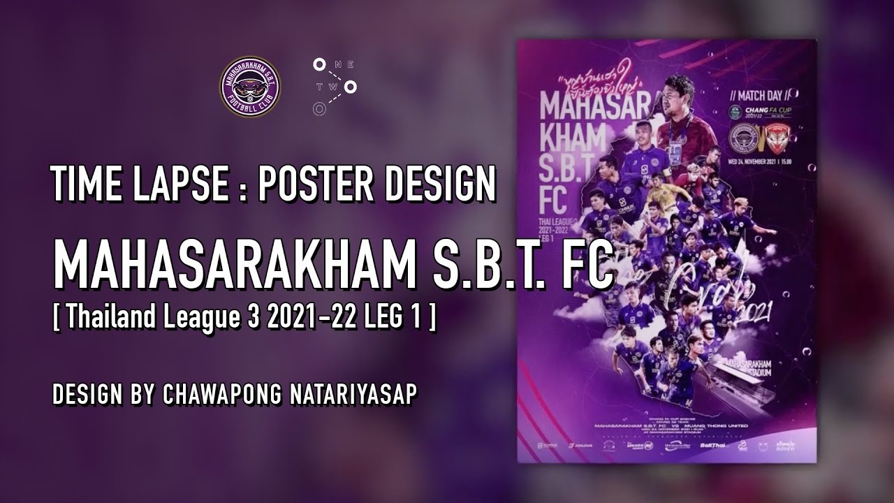 TIME LAPSE : POSTER DESIGN - MAHASARAKHAM S.B.T. FC T3 LEG 1 - YouTube