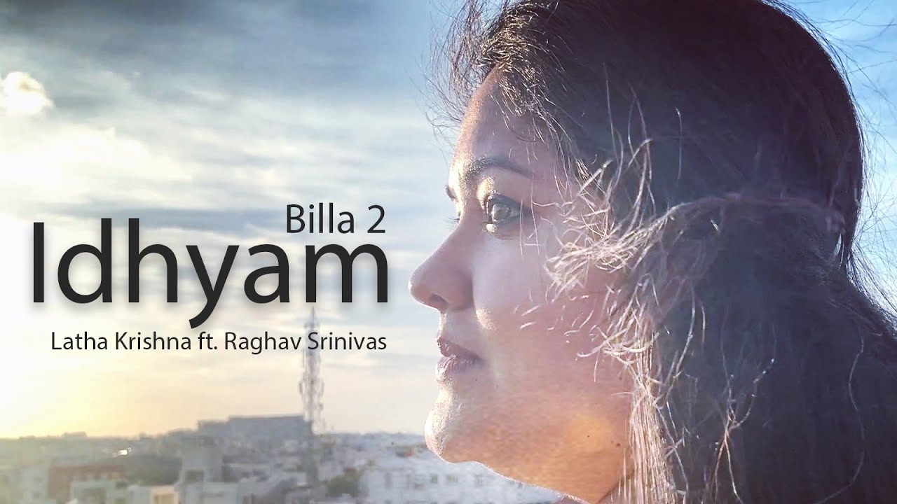 Billa 2 - Idhayam | Latha Krishna Ft. Raghav Srinivas | Ajith Kumar Thala | Yuvanshankar Raja ...