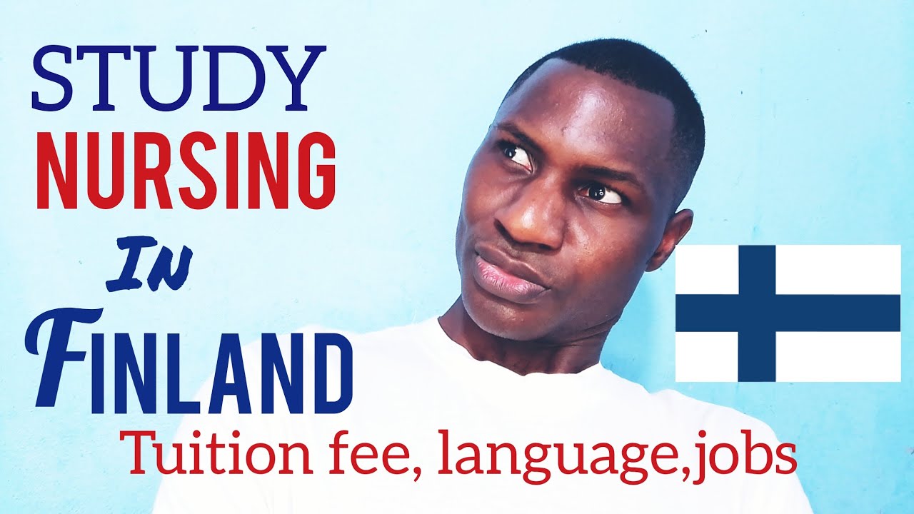 STUDY NURSING IN FINLAND TUITION FEE LANGUAGE JOBS APPLICATION YouTube study-nursing-in-finland-tuition-fee-language-jobs-application-youtube