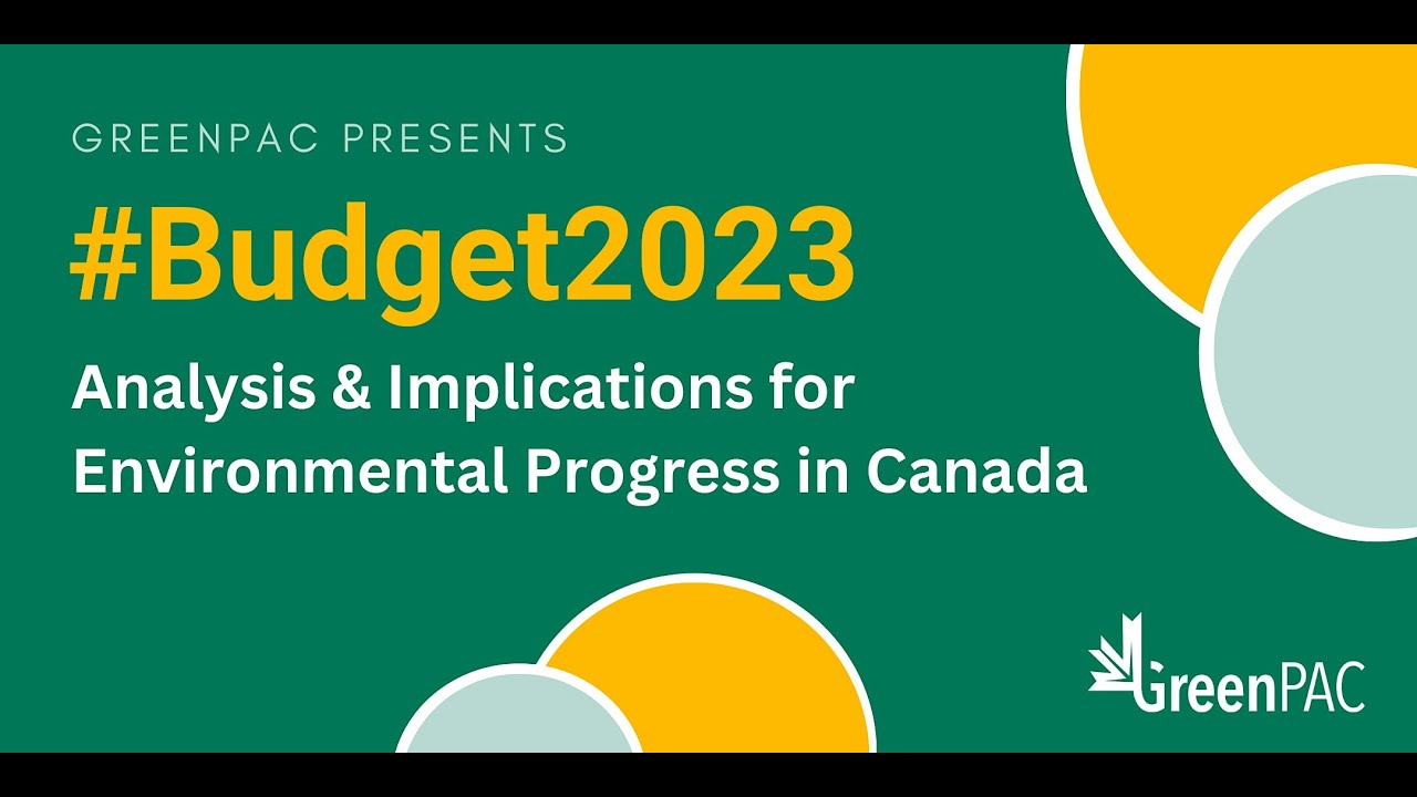 Federal Budget 2023: Analysis & Implications for Environmental Progress ...
