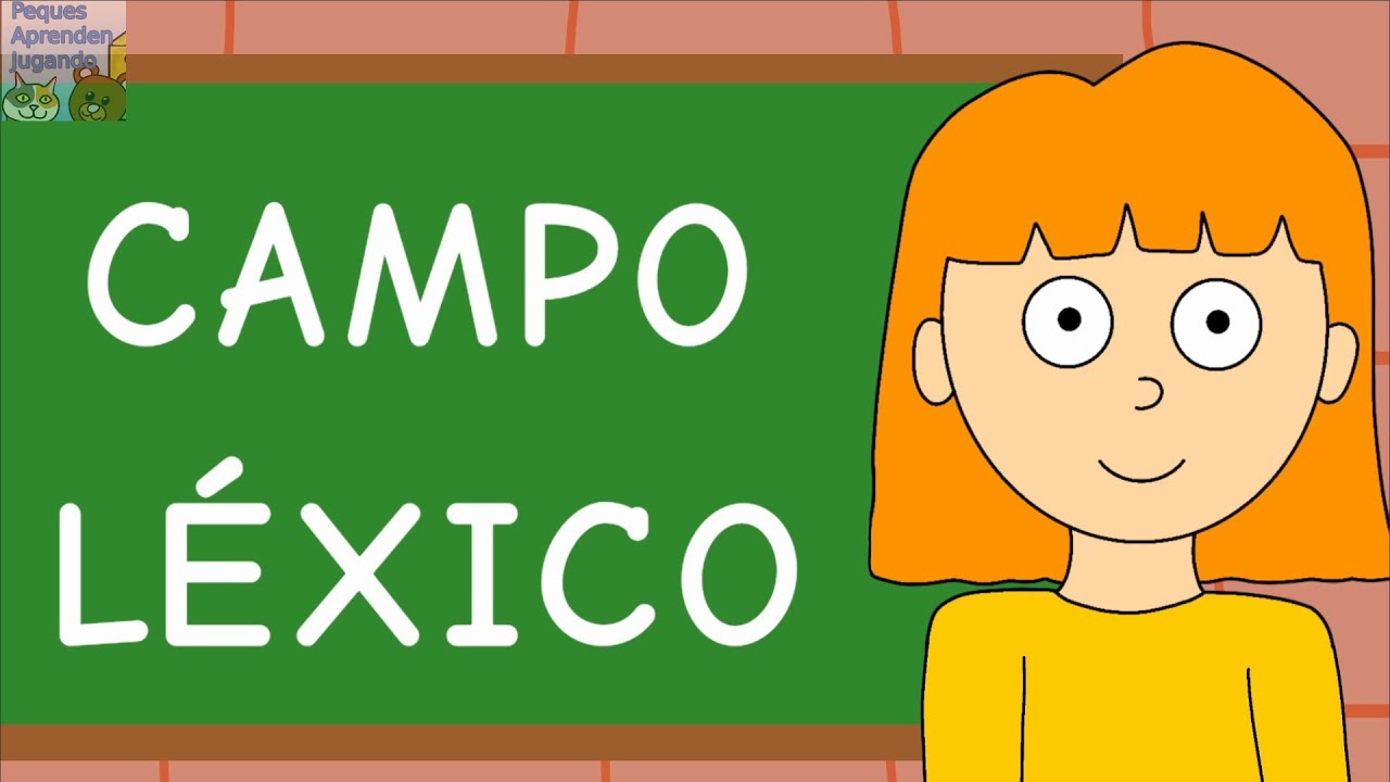 Campo léxico para niños Video con ejemplos de campo léxico Peques ...