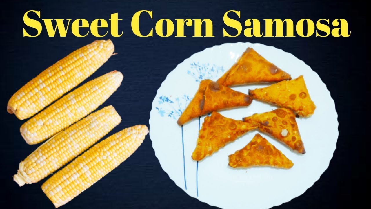 Sweet corn Samosa || Corn samosa ||Hyderabad Irani Style Crispy Sweet ...