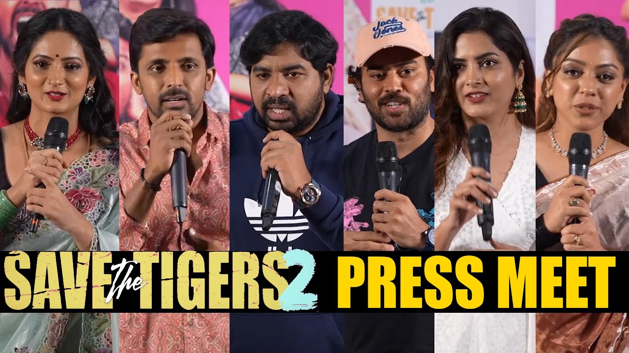 Save The Tigers Season 2 Web Series Press Meet | Priyadarshi | Sujatha ...