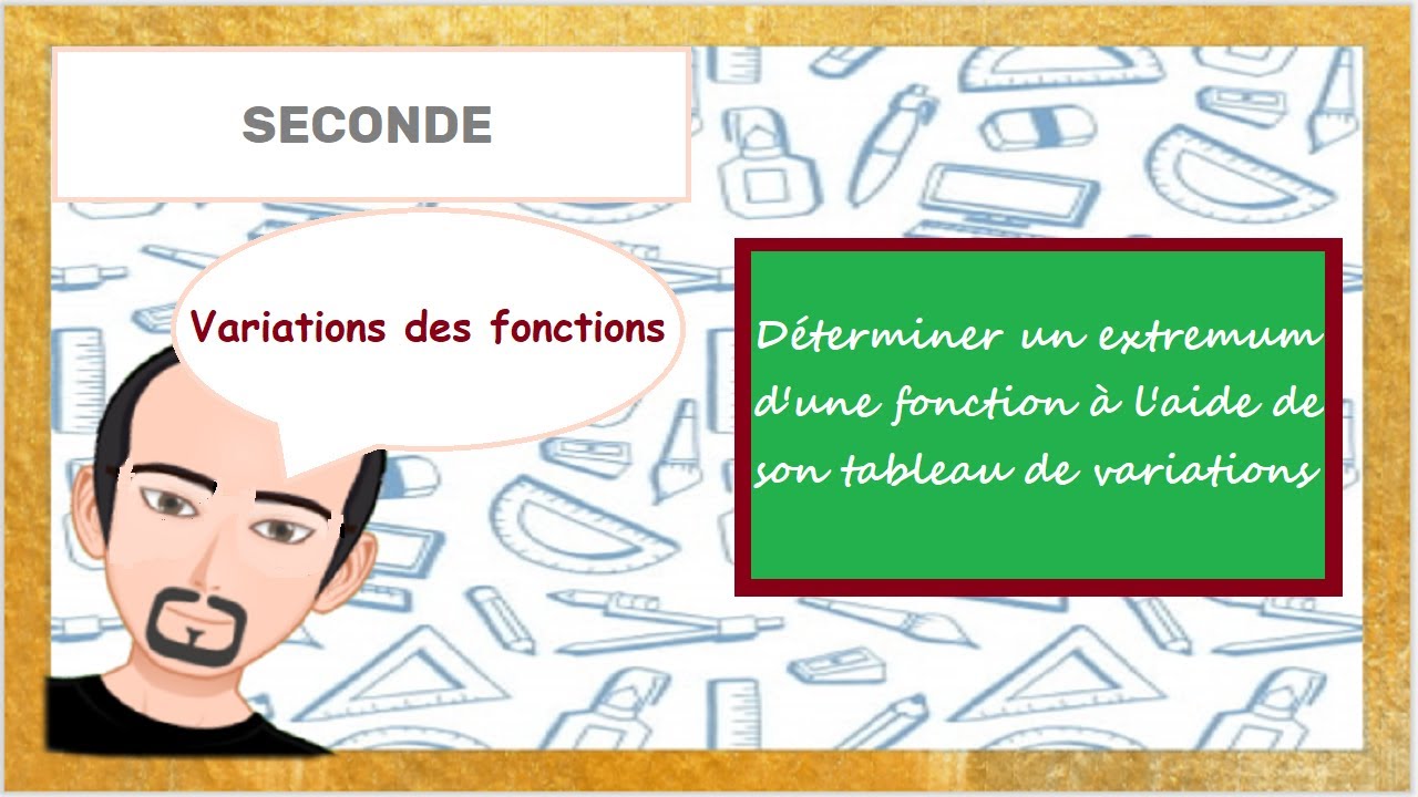 Déterminer un extremum d'une fonction à l'aide de son tableau de ...