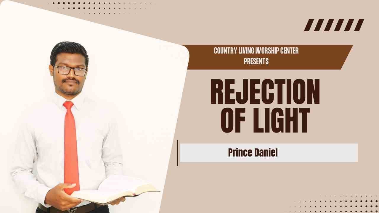 REJECTION OF LIGHT || Sermon By Prince Daniel - YouTube