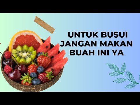 8 Buah yang Dilarang Untuk Ibu Menyusui