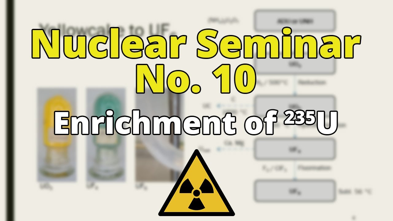 Seminar No.10 - enrichment of U-235 - YouTube