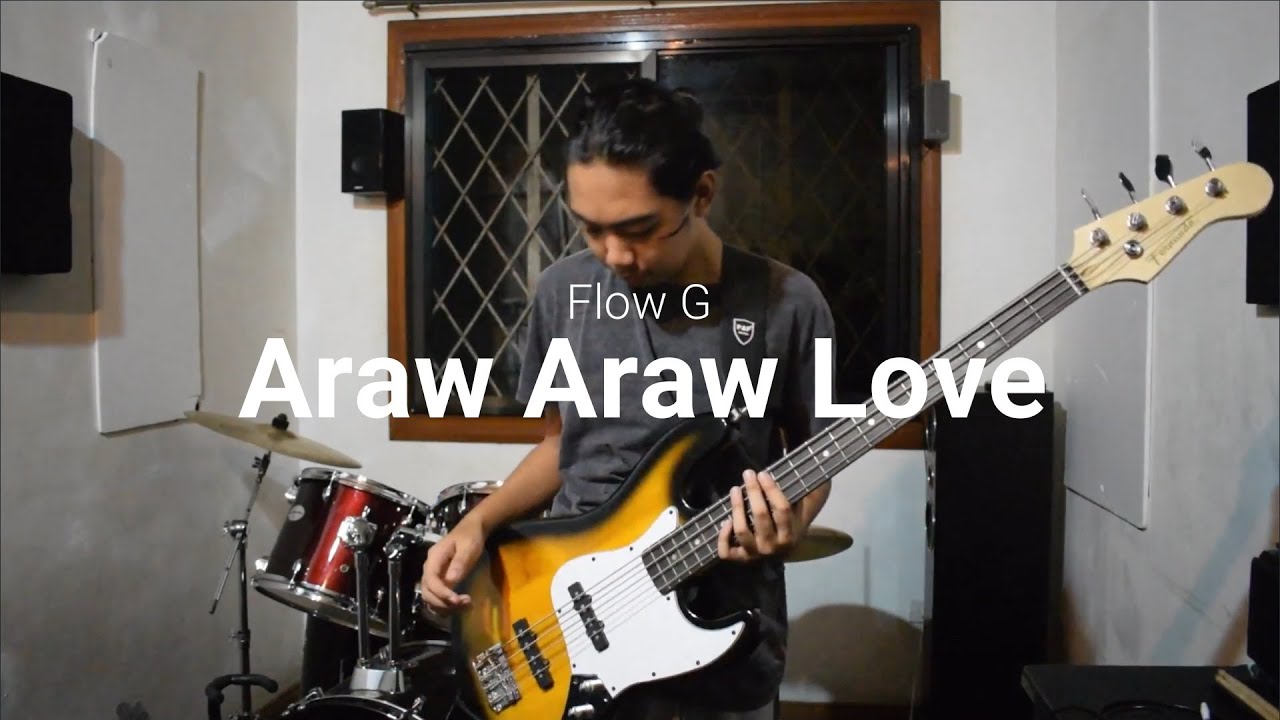Araw Araw Love- Flow G (Bass Cover) - YouTube