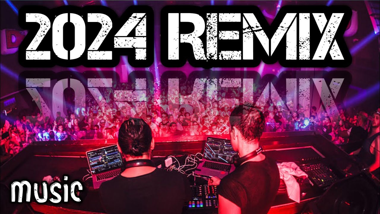 2024_Remix_Music | Dj_Mix | Remix_music |New Remix music | Dj_New_Remix ...