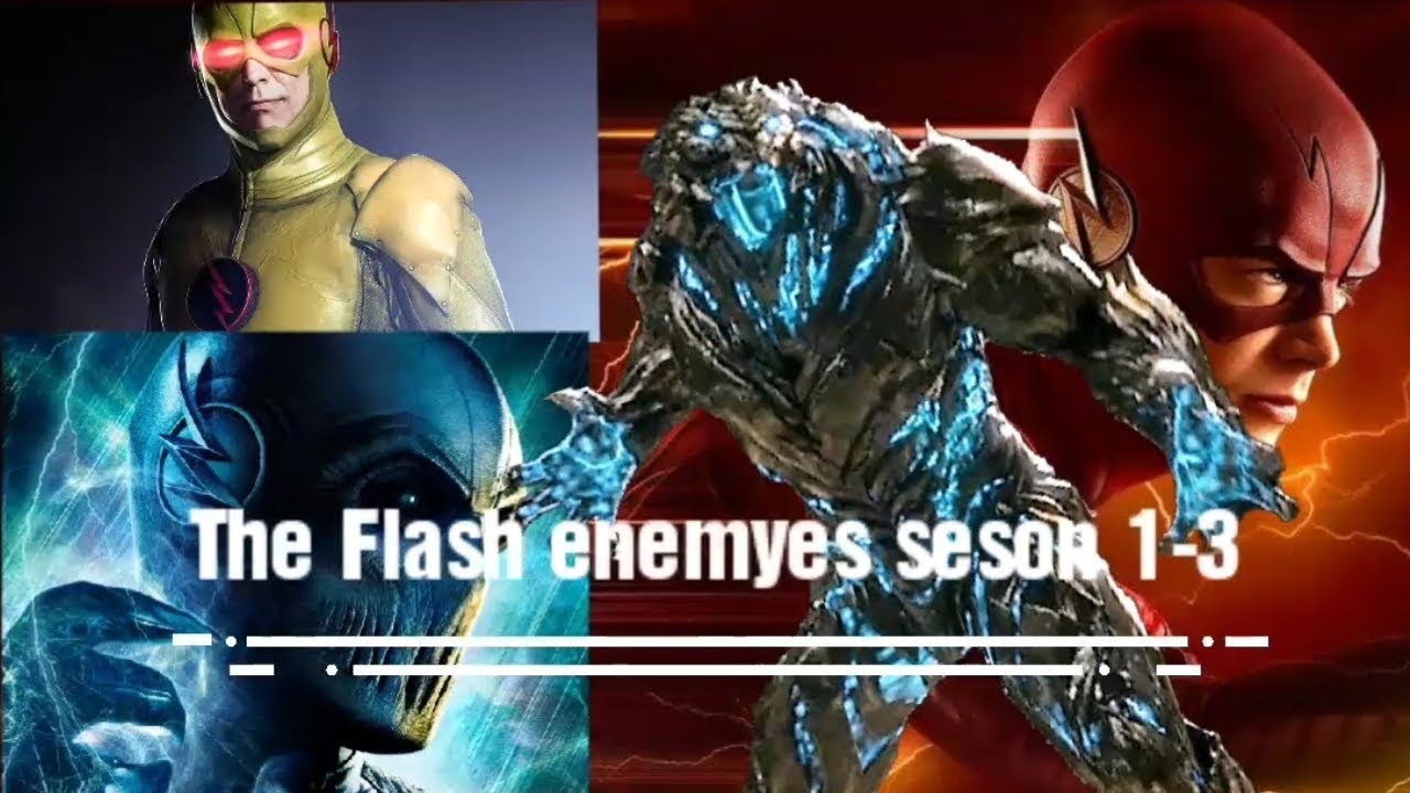 The flash, main enemies from seson 1-3 - YouTube