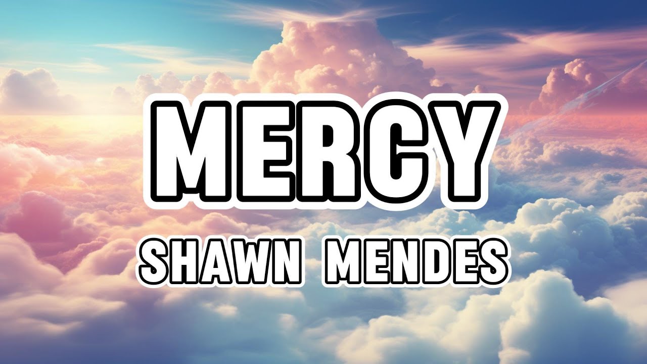 Shawn Mendes - Mercy (Lyrics) - YouTube