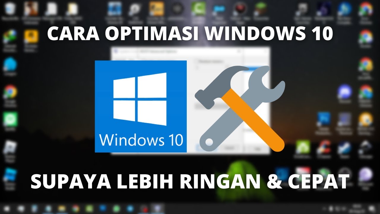 Cara Optimasi Windows 10 Supaya Lebih Ringan & Cepat! | Tutorial ...