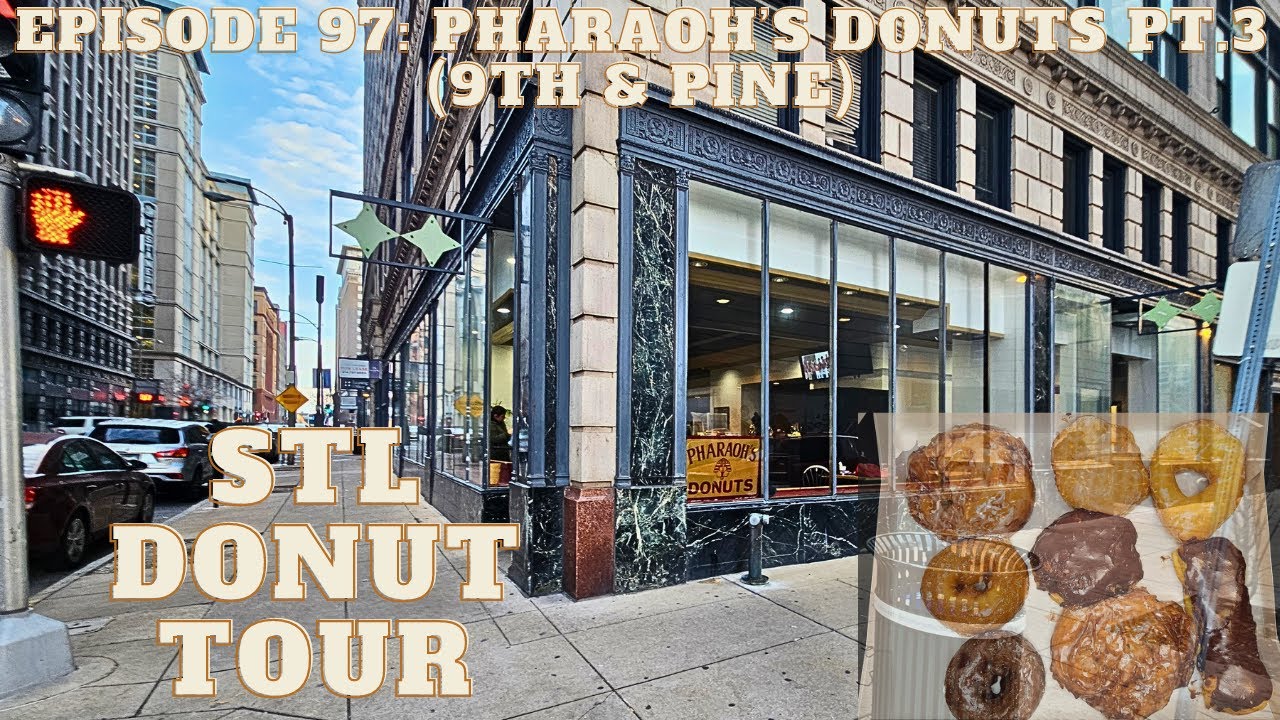 STL Donut Tour Episode 097 - Pharaoh's Donuts Pt. 3 (9th & Pine St ...