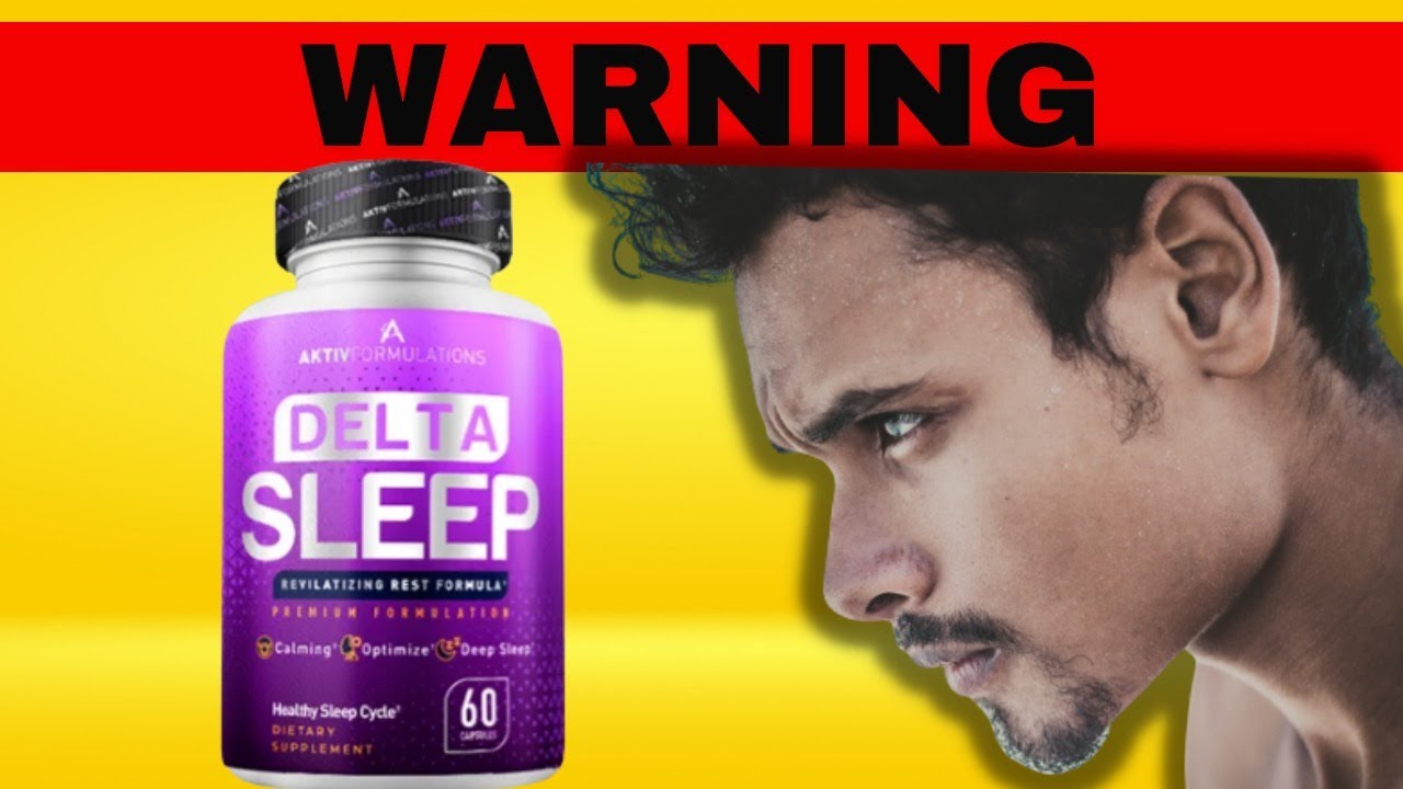 DELTA SLEEP SUPPLEMENT - Delta Sleep Pills Work?【⚠️CARE】Aktiv Delta ...