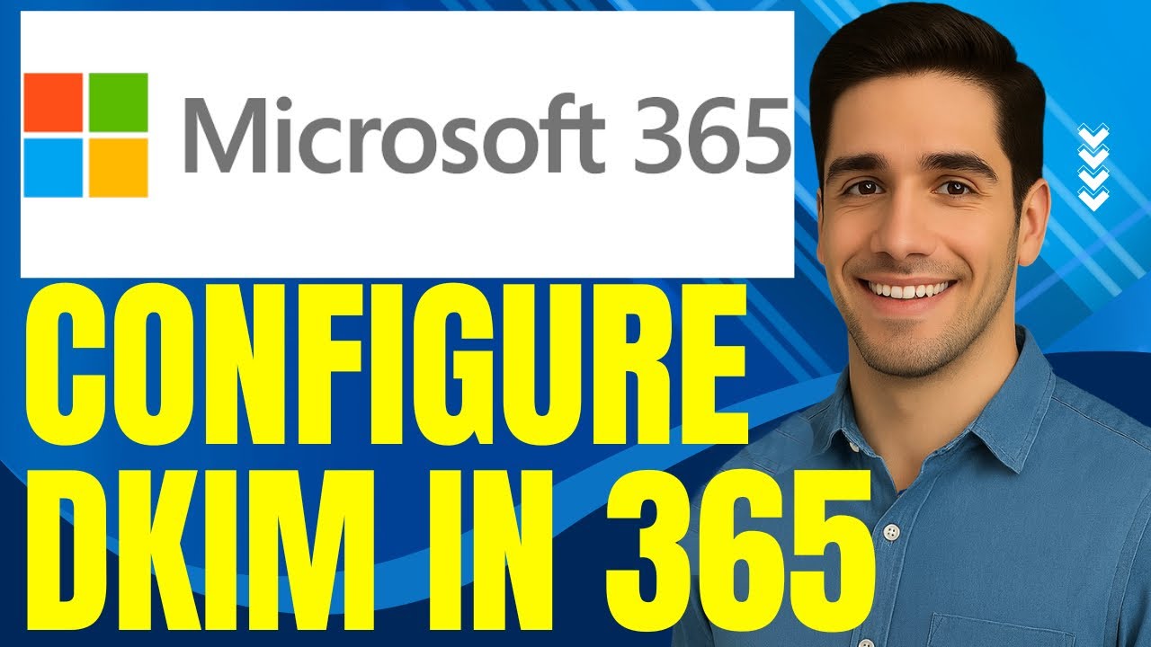 How to Configure DKIM in Microsoft 365 / Office 365 - YouTube