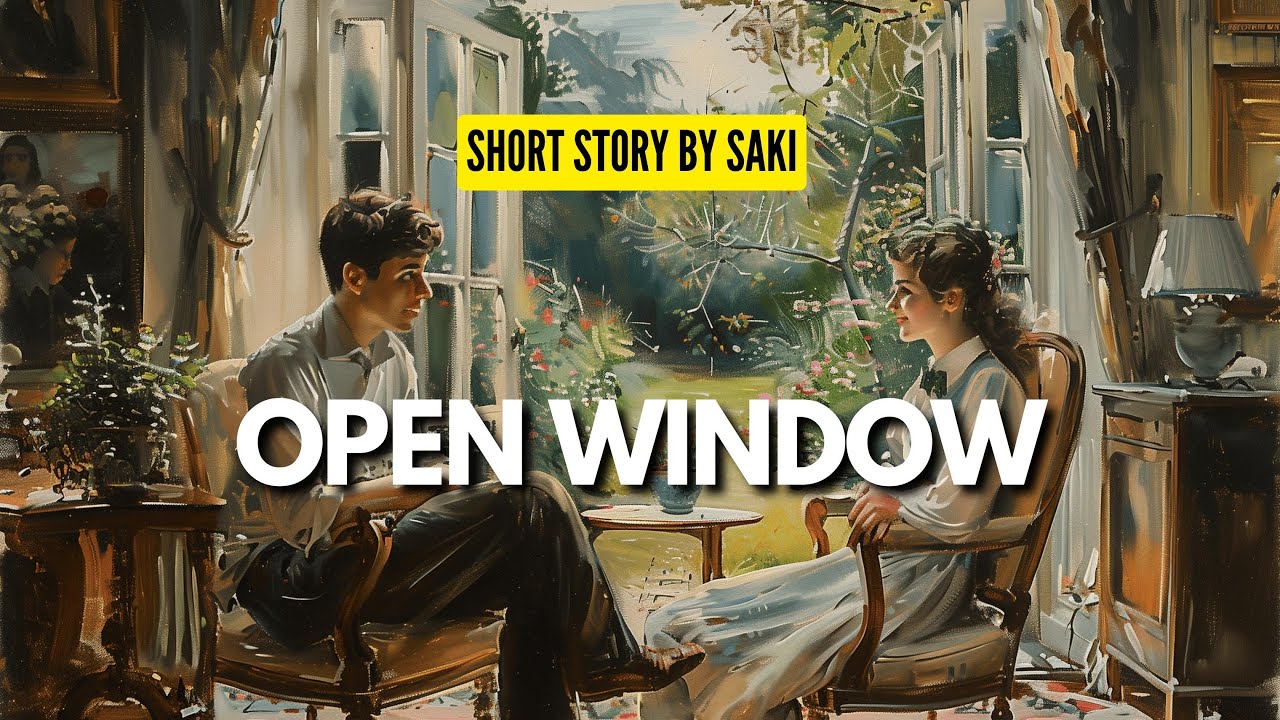 Open Window by Saki, story retold with analysis in Urdu/Hindi - YouTube