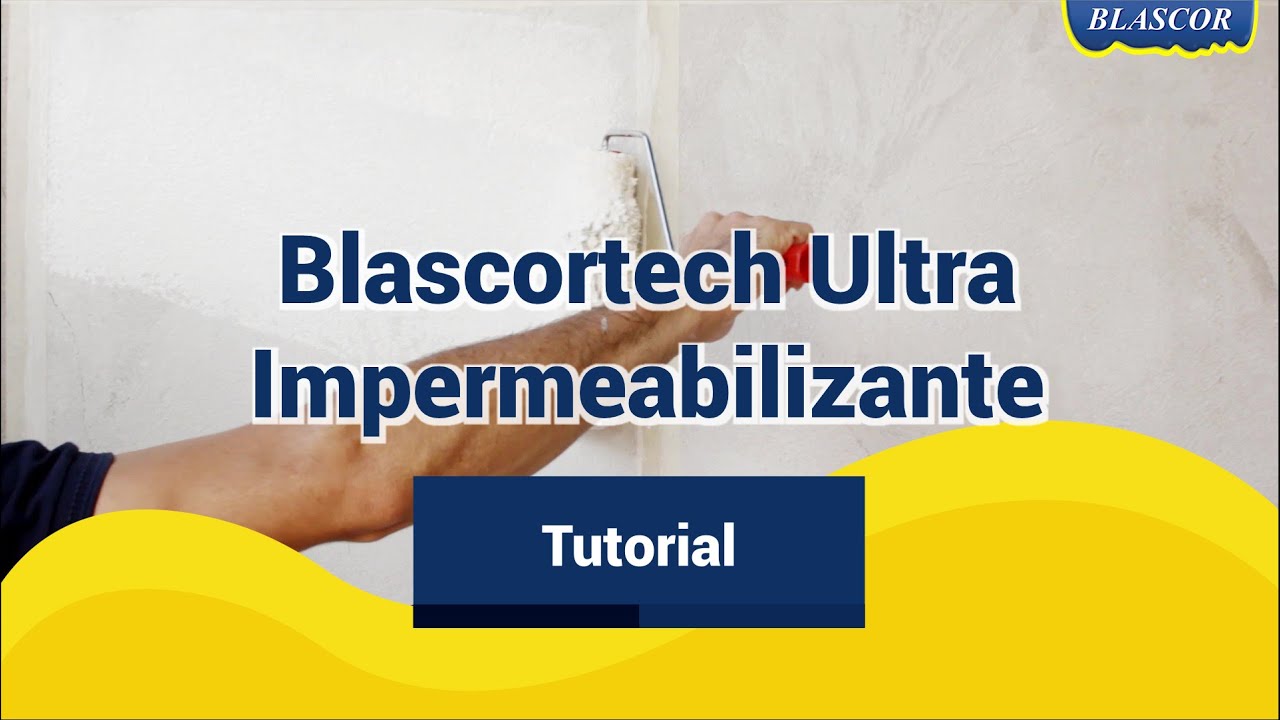 Blascortech Ultra Impermeabilizante - Blascor Pinturas - YouTube
