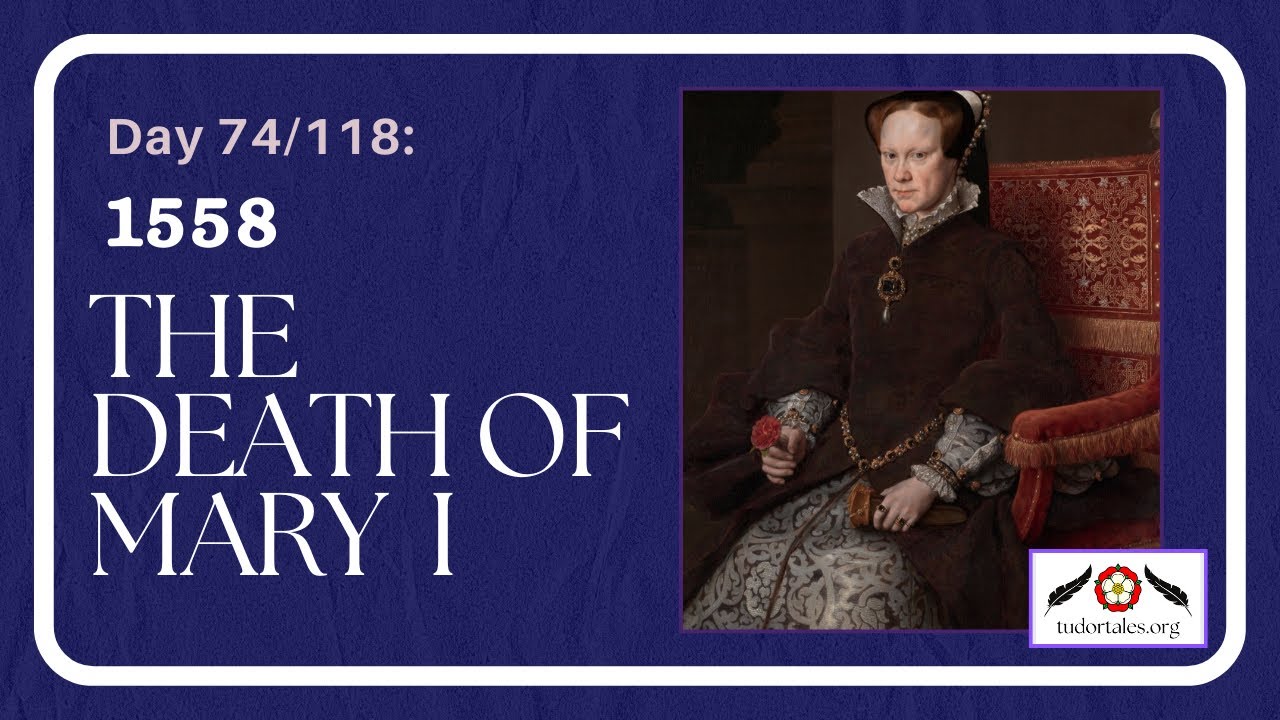 1558: the death of Mary I - YouTube