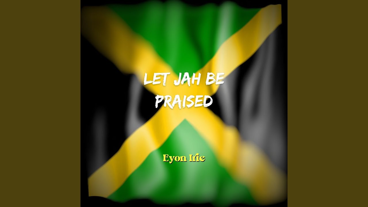 Let Jah Be Praised - YouTube