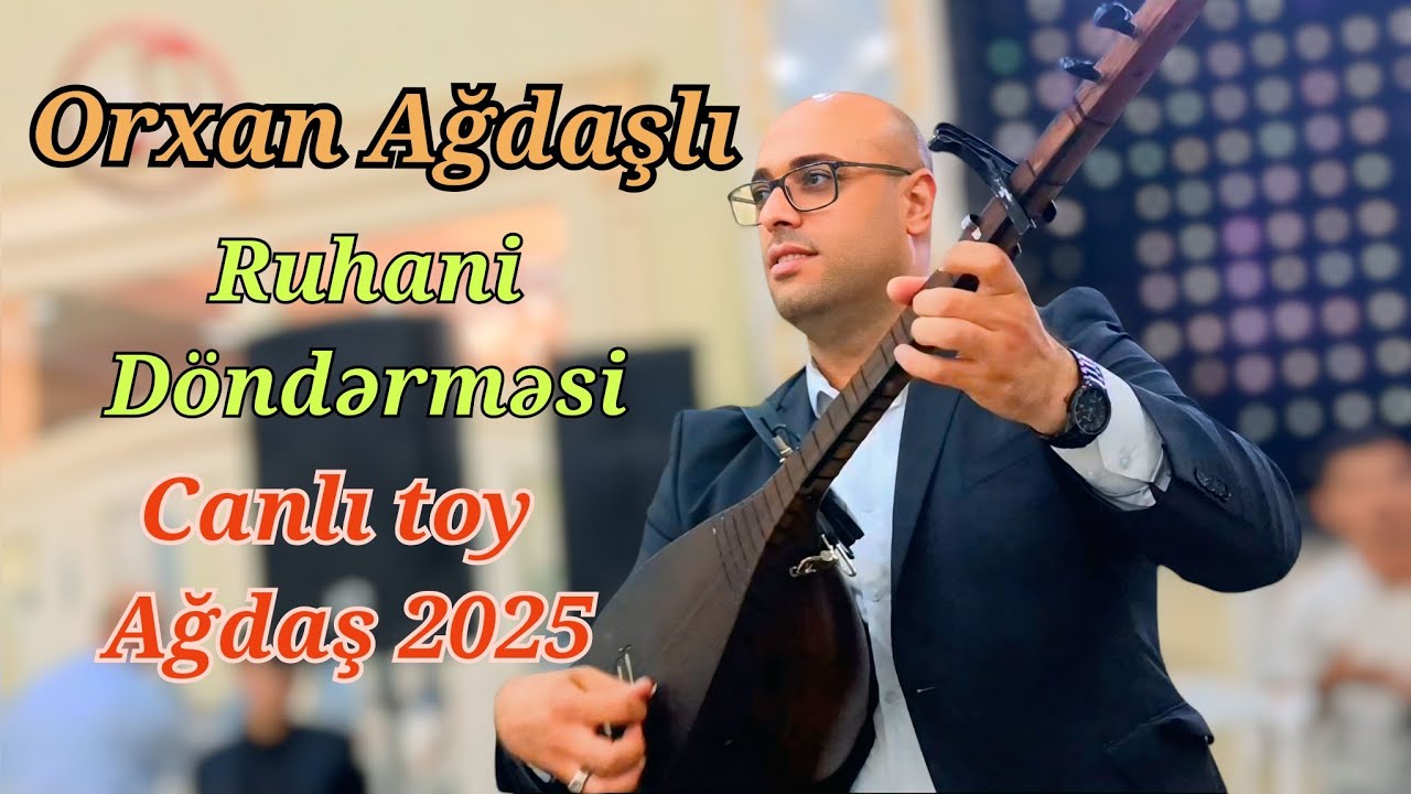 Orxan Agdasli - Ruhani dondermesi 2025 / Agdas toyu"Ag saray" "Arzular ...