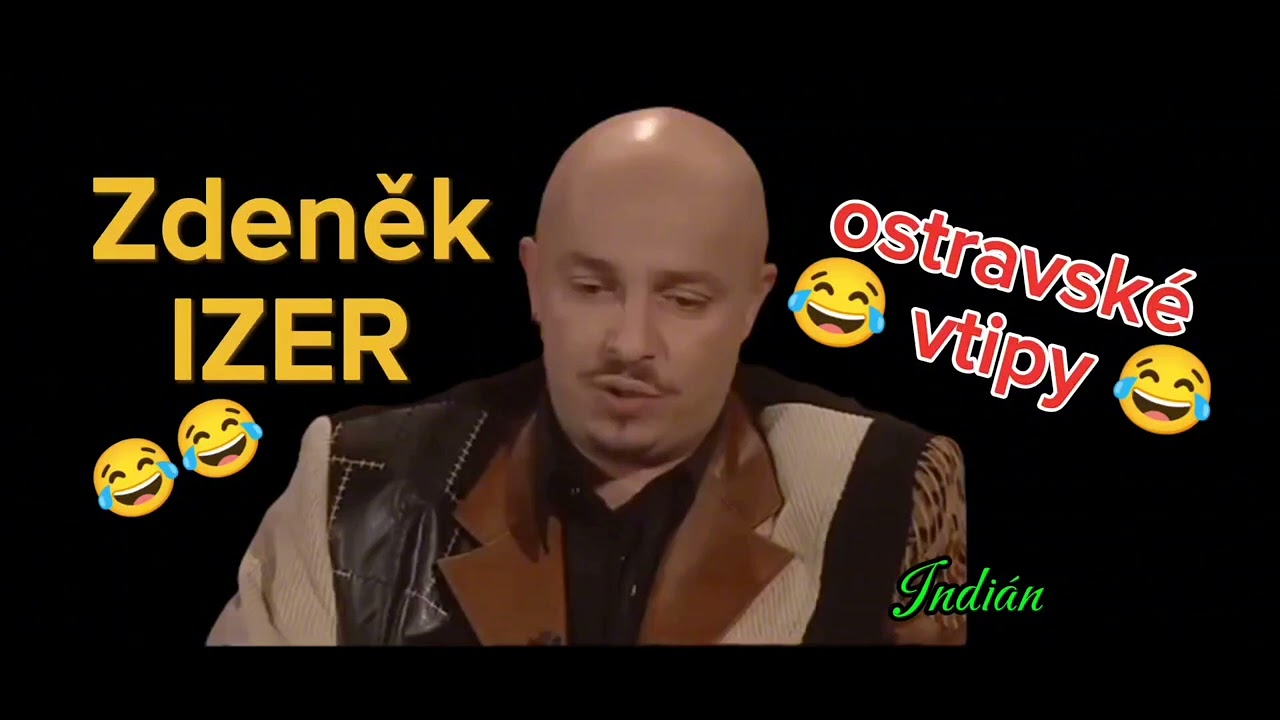 ZDENĚK IZER : Ostravské vtipy 😂😎😂 TOP 😂😂 sranda musí bejt - YouTube