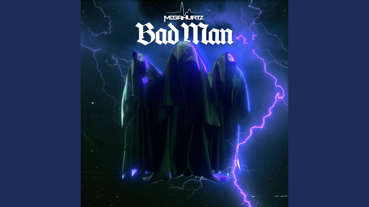 Bad Man - YouTube