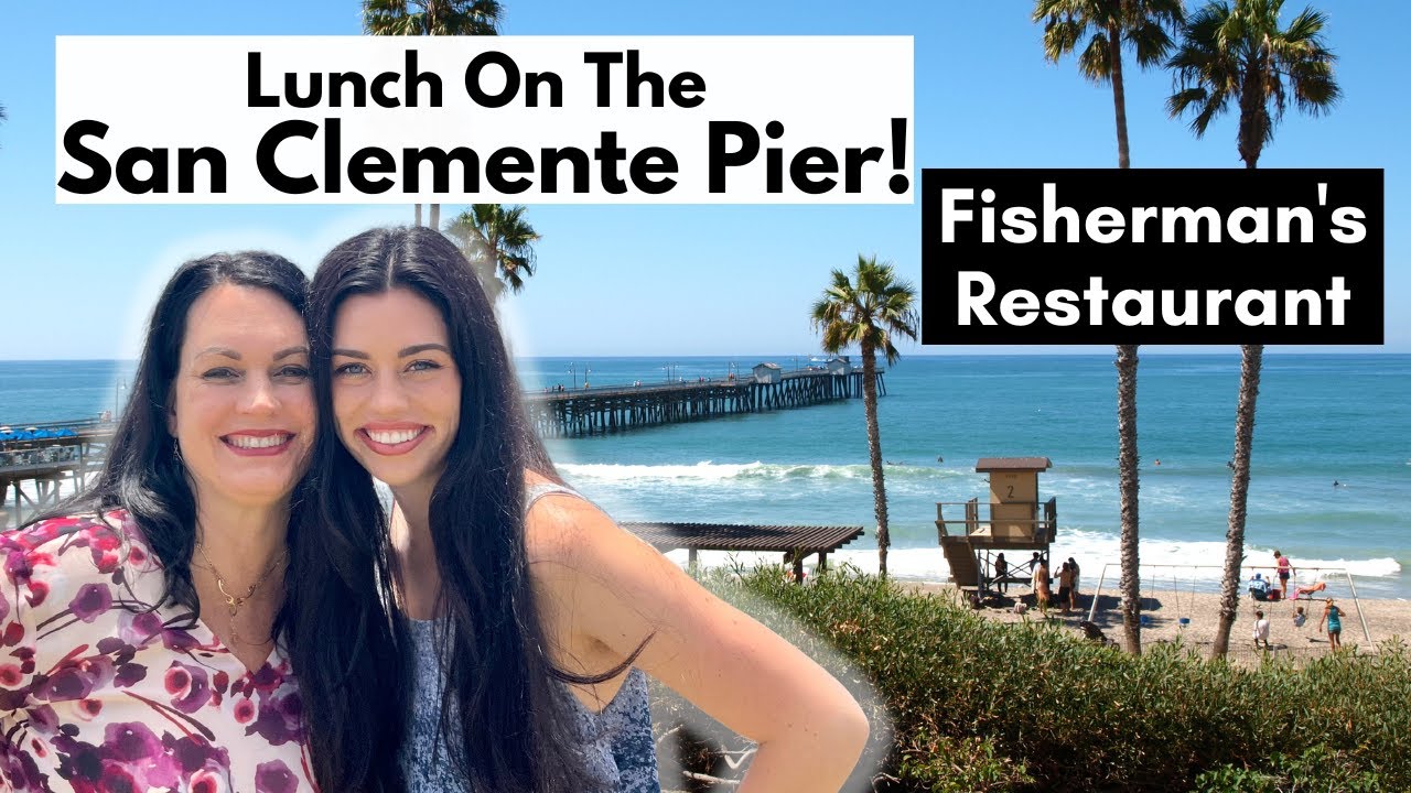 Best Restaurant In San Clemente, CA - San Clemente Pier - Fisherman's Restaurant - YouTube