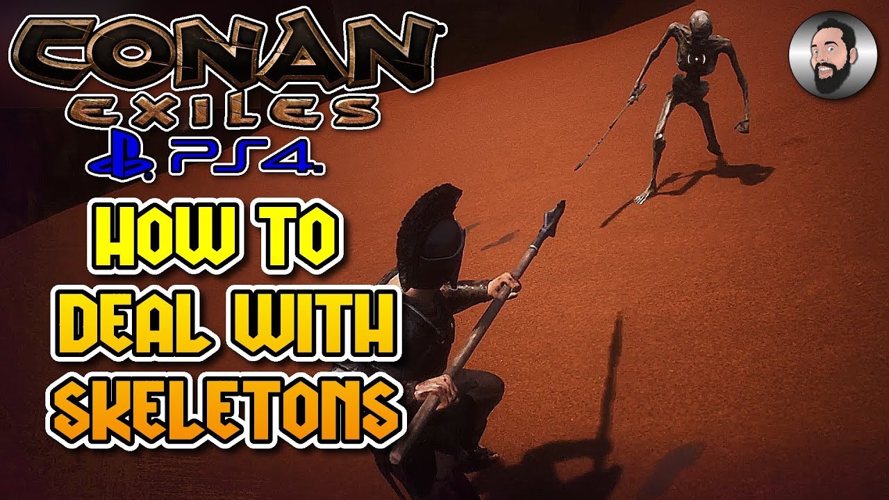 How To Deal With Skeletons | Conan Exiles | PS4 - YouTube