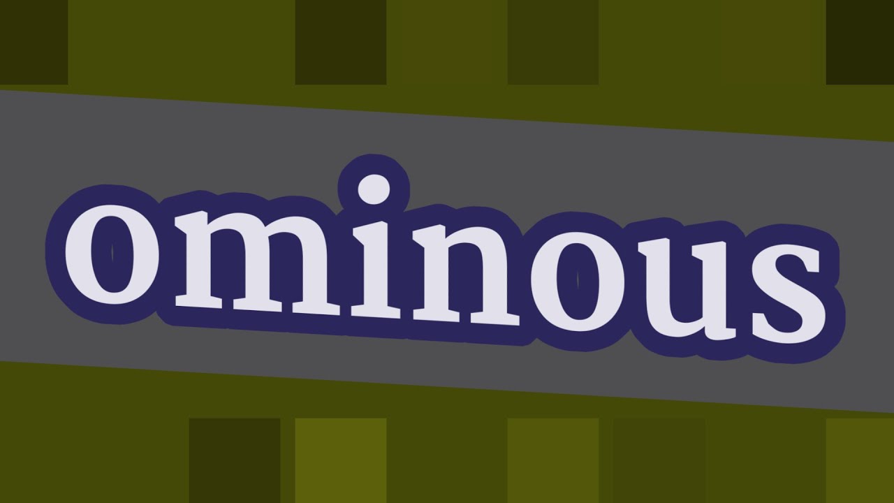 OMINOUS pronunciation • How to pronounce OMINOUS - YouTube