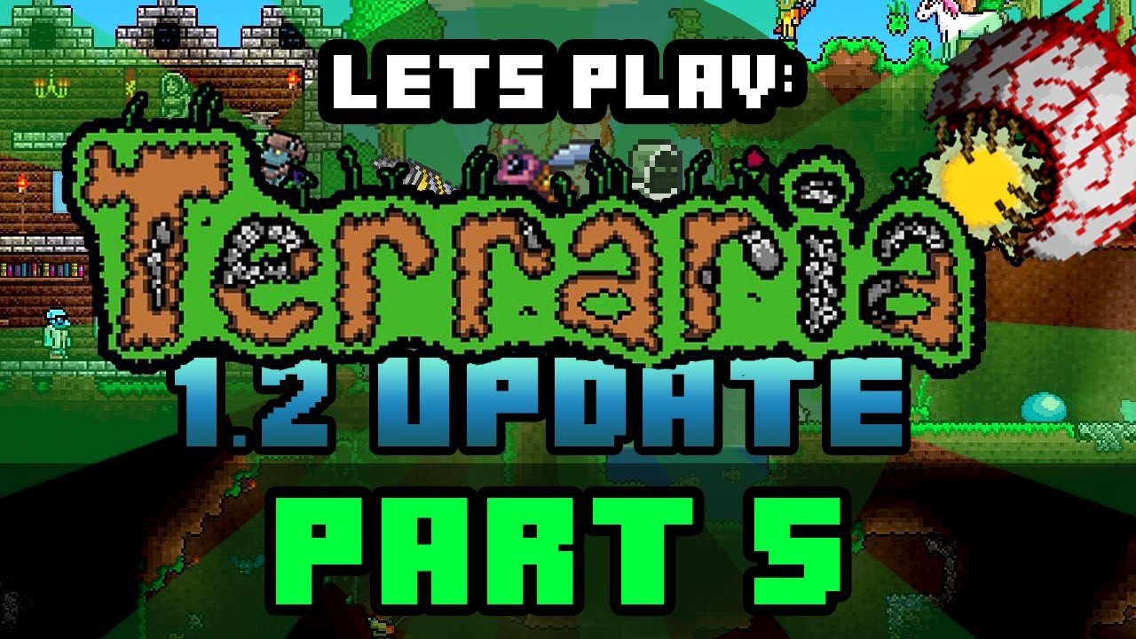 Lets Play Terraria 1.2 Update | Part 5 | Spiders Den! (Terraria 1.2 ...