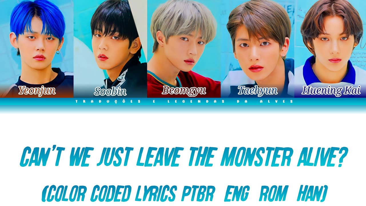 TXT - Can’t We Just Leave The Monster Alive? (Color Coded Lyrics Ptbr ...