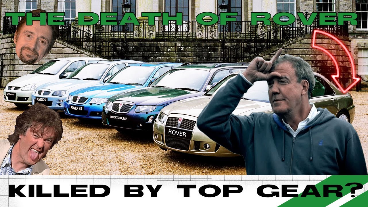 The Death Of Rover - TOP GEAR KILLED AN ENTIRE CAR MAKER?! - Analysing ...